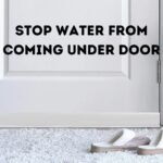 Stop Water from Coming Under Door (Why & Solve) - Dave Burroughs
