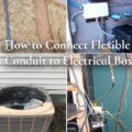 [Guide] How to Connect Flexible Conduit to Electrical Box - Dave Burroughs