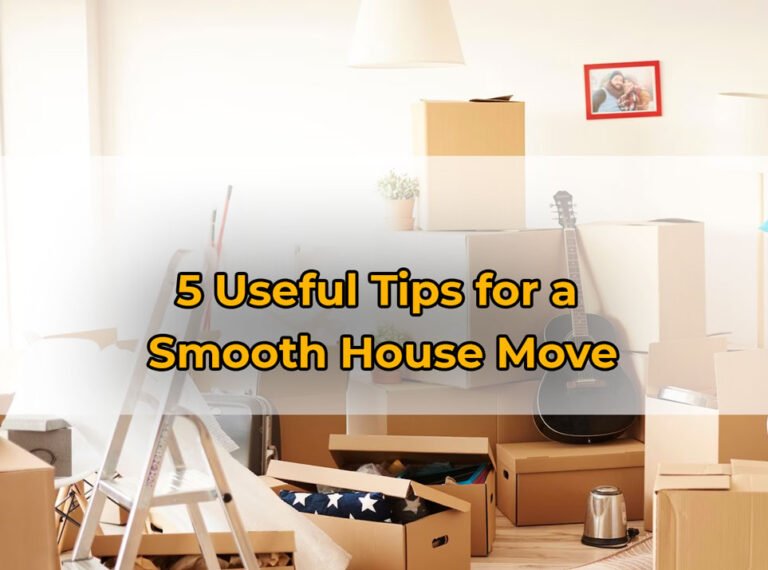 5 Useful Tips for a Smooth House Move - Dave Burroughs